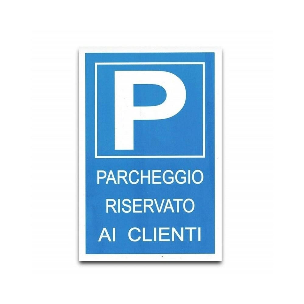 CARTELLO PARCHEGGIO RISERVATO AI CLIENTI TARGA P SEGNALETICA ...