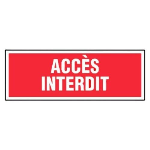 Panneaux d'interdictions rectangulaires 330x120mm ''Accès interdit ...