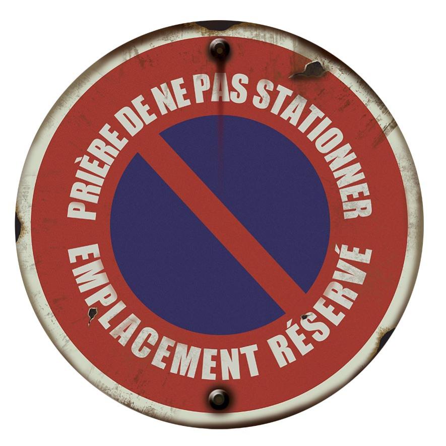 Panneau vintage Prière de ne pas stationner emplacement réservé ...