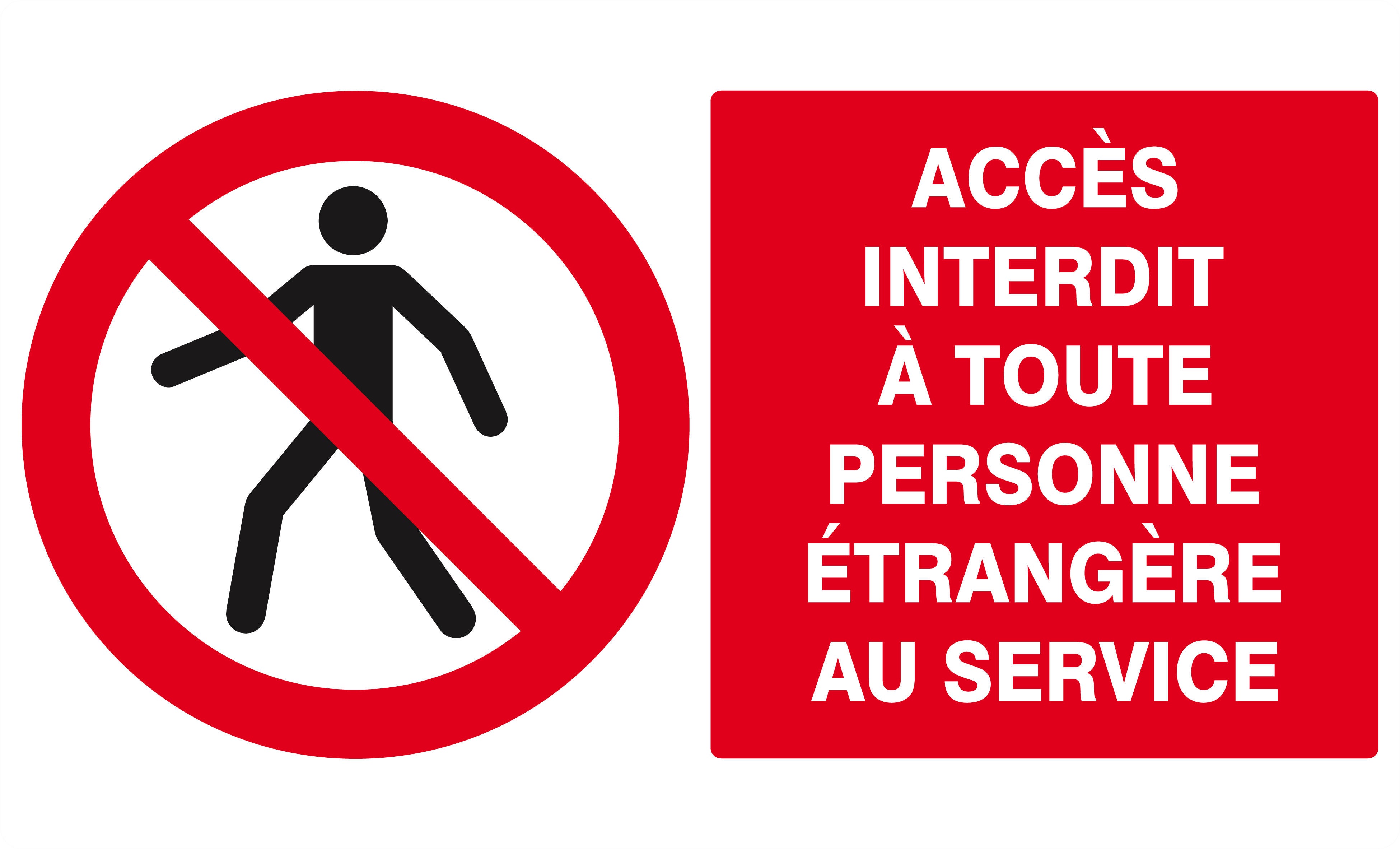 Panneau accès interdit toute personnes étrangère au service L.330xl.200 ...