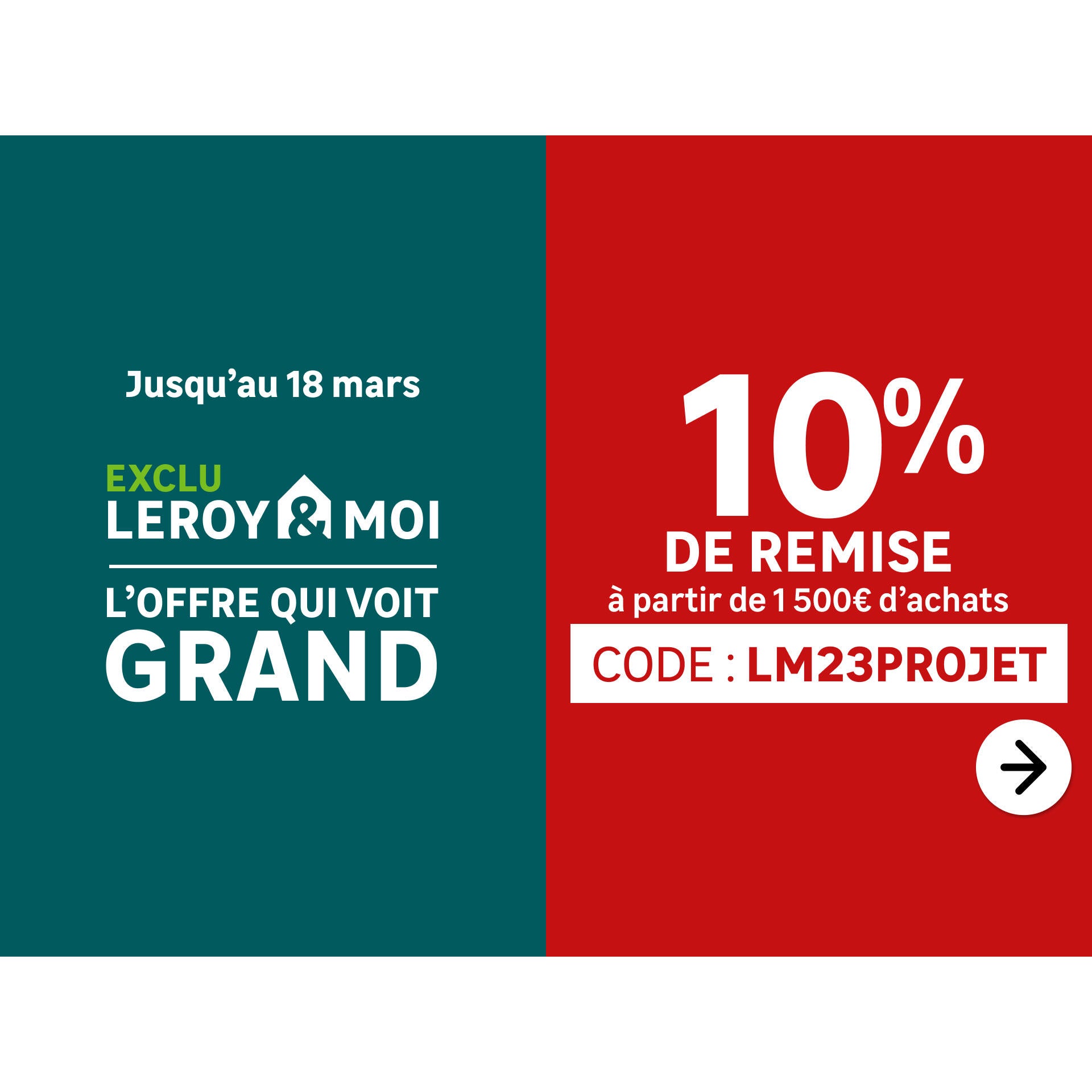 L’offre qui voit grand | Leroy Merlin