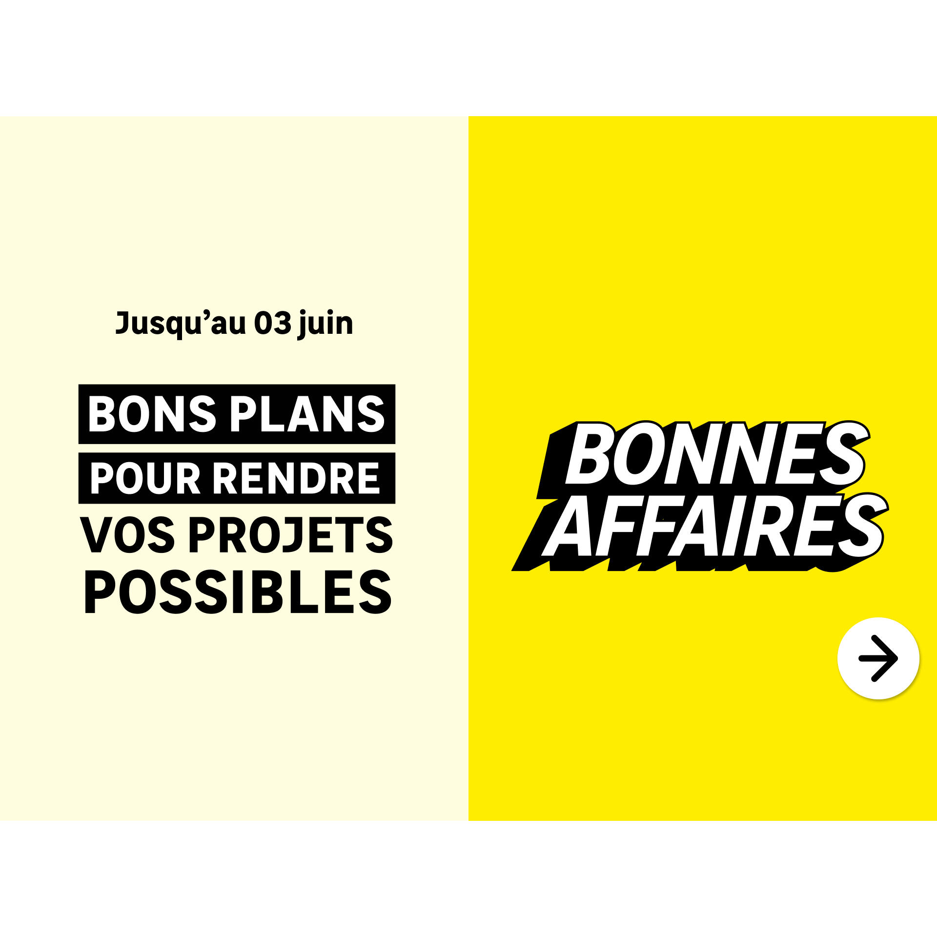 Exclu magasins : Des bons plans pour rendre vos projets possibles ...