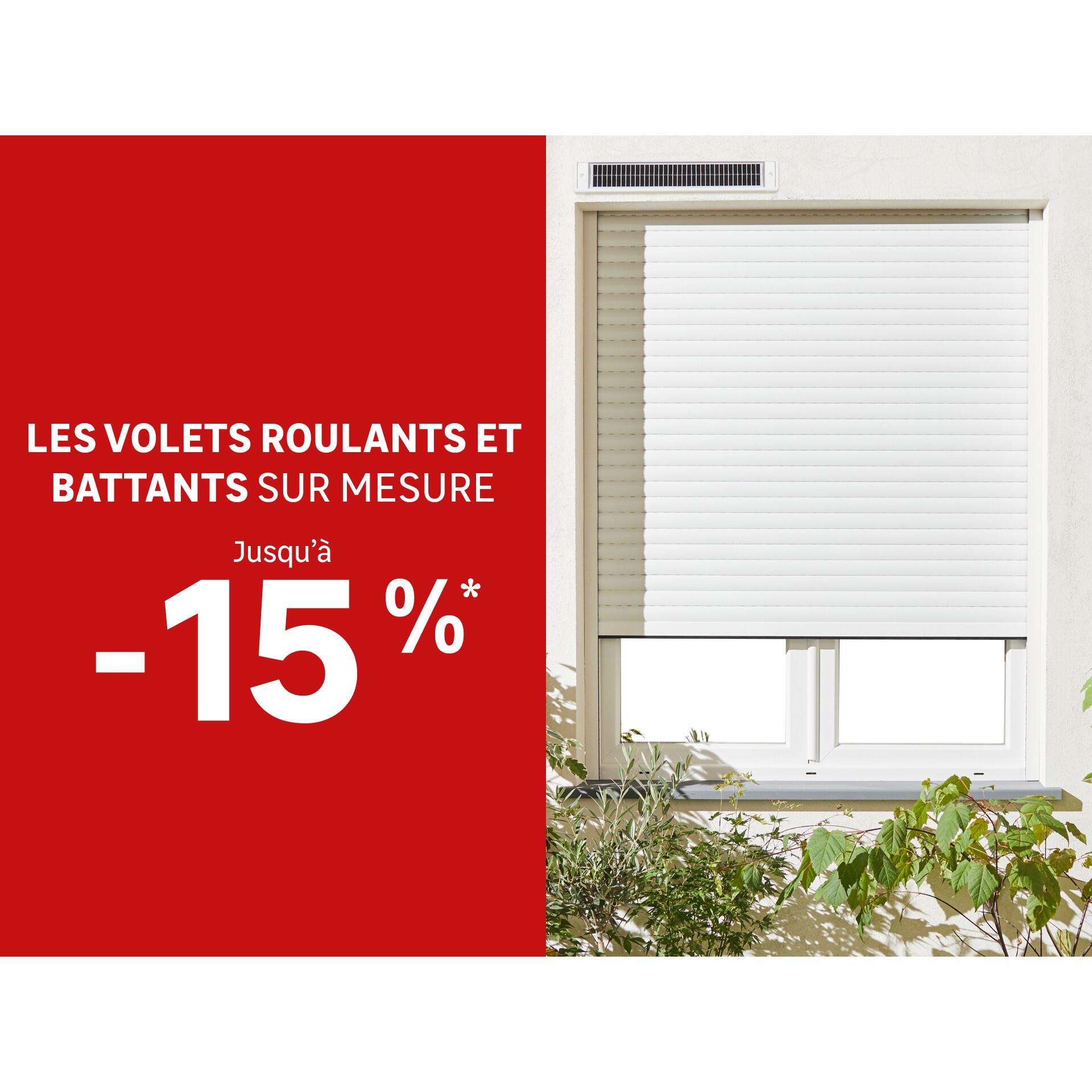 Jusqu'à -15% sur les volets roulants et battants sur mesure | Leroy Merlin