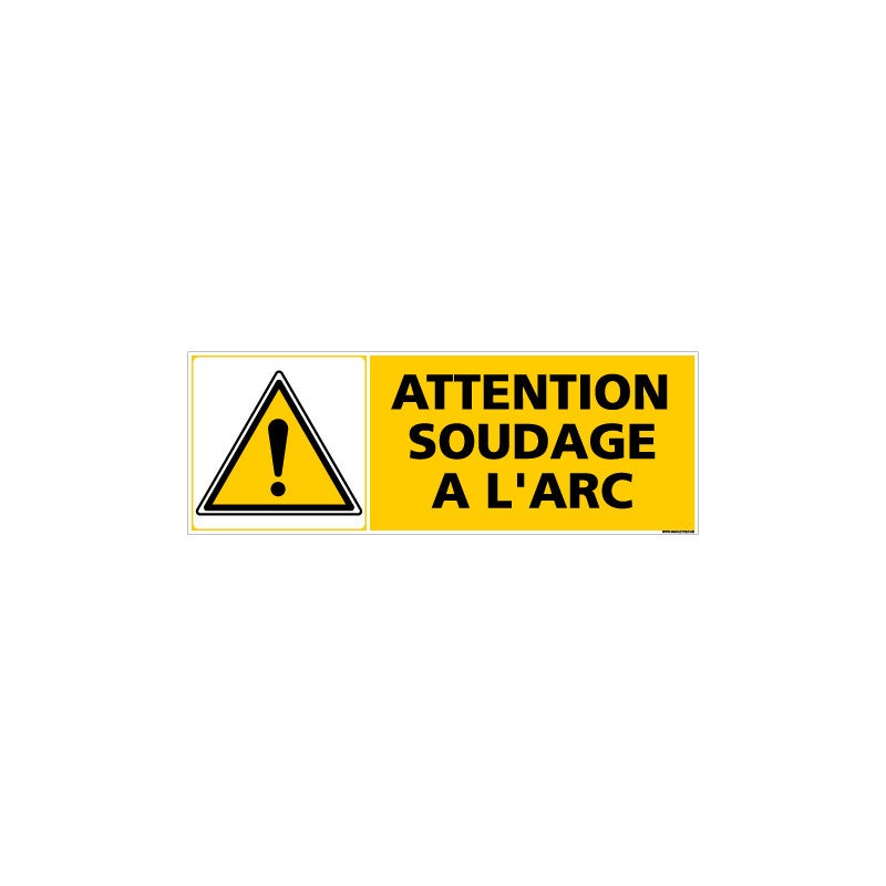 Panneau ATTENTION SOUDAGE A L'ARC (C0307) 980 x 350 mm Matière PVC ...