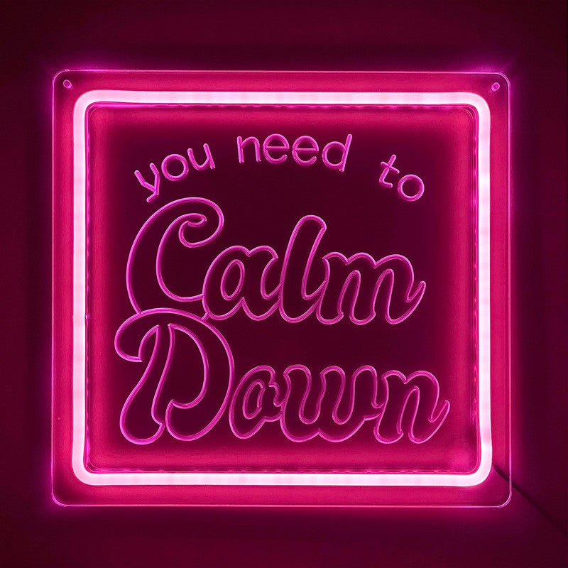 Enseigne au néon you need to calm down, éclairage LED réglable pour la ...