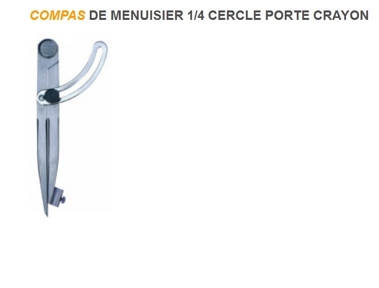Compas de menuisier 1/4 Cercle Porte crayon Longueur 250 mm Outifrance ...