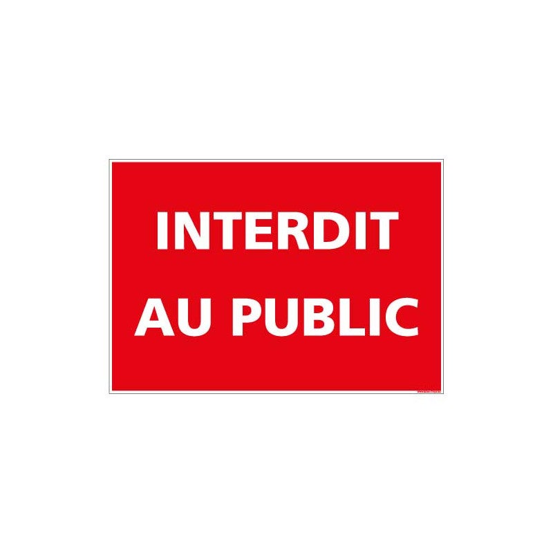 Panneau Interdit au public (D0978) 210 x 150 mm Matière Aluminium ...