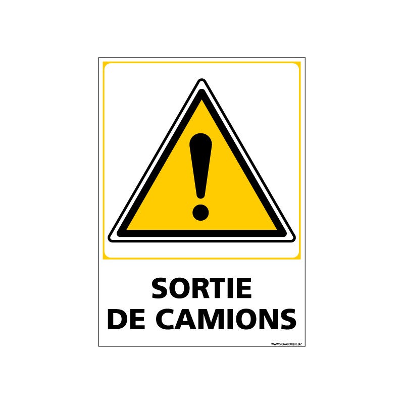 PANNEAU DE SIGNALISATION SORTIE DE CAMIONS (C1294) 300 x 420 mm Matière ...