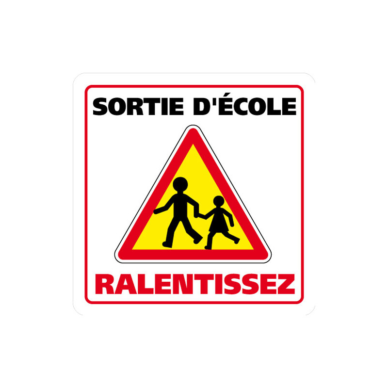 PANNEAU DE SIGNALISATION SORTIE D'ECOLE, RALENTISSEZ (L0628) 500 x 500 ...