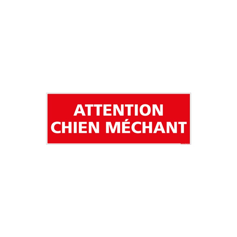 PANNEAU SIGNALISATION ATTENTION CHIEN MECHANT (D0759) 980 x 350 mm ...