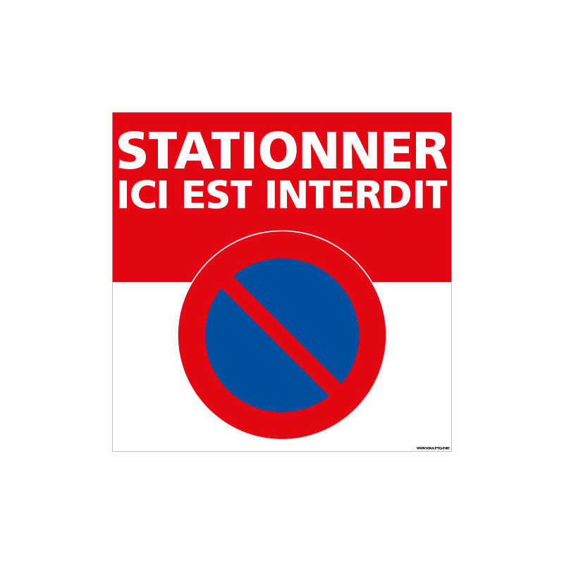 PANNEAU INTERDIT DE STATIONNER ICI (L1006) 125 x 125 mm Matière ...