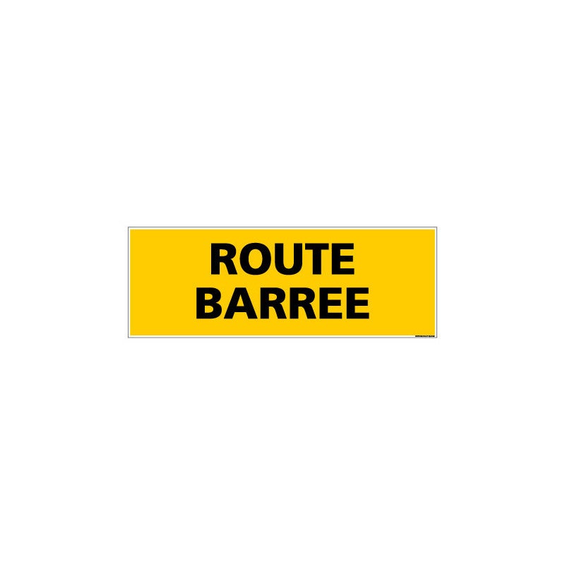 Panneau de Signalisation danger ROUTE BARREE (C0216) 350 x 125 mm ...