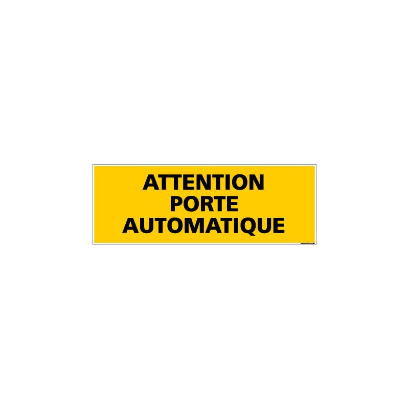 Panneau de Signalisation danger ATTENTION PORTE AUTOMATIQUE (C0109) 350 ...