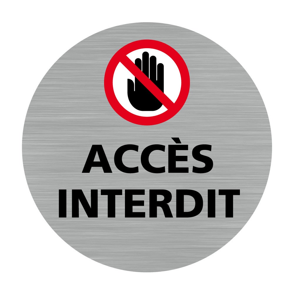 Pictogramme Accès Interdit (Q0456) Diamètre 76 mm Matière Aluminium ...