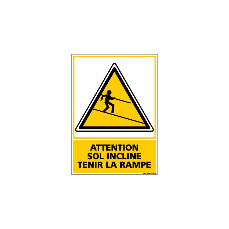Panneau de Signalisation ATTENTION SOL INCLINE TENIR LA RAMPE (C1058 ...