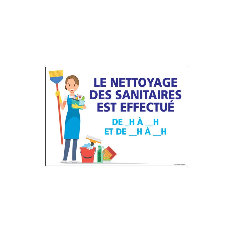 PANNEAU LE NETTOYAGE DES SANITAIRES EST EFFECTUE (H0329) 630 x 450 mm ...