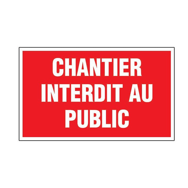 Panneau Chantier interdit au public - En polystyrène choc - 33x20cm ...