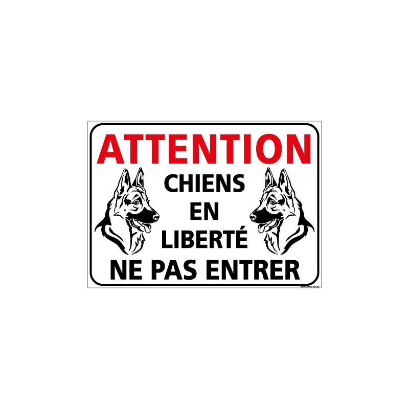 PANNEAU ATTENTION CHIENS EN LIBERTE NE PAS ENTRER (H0347) 210 x 150 mm ...