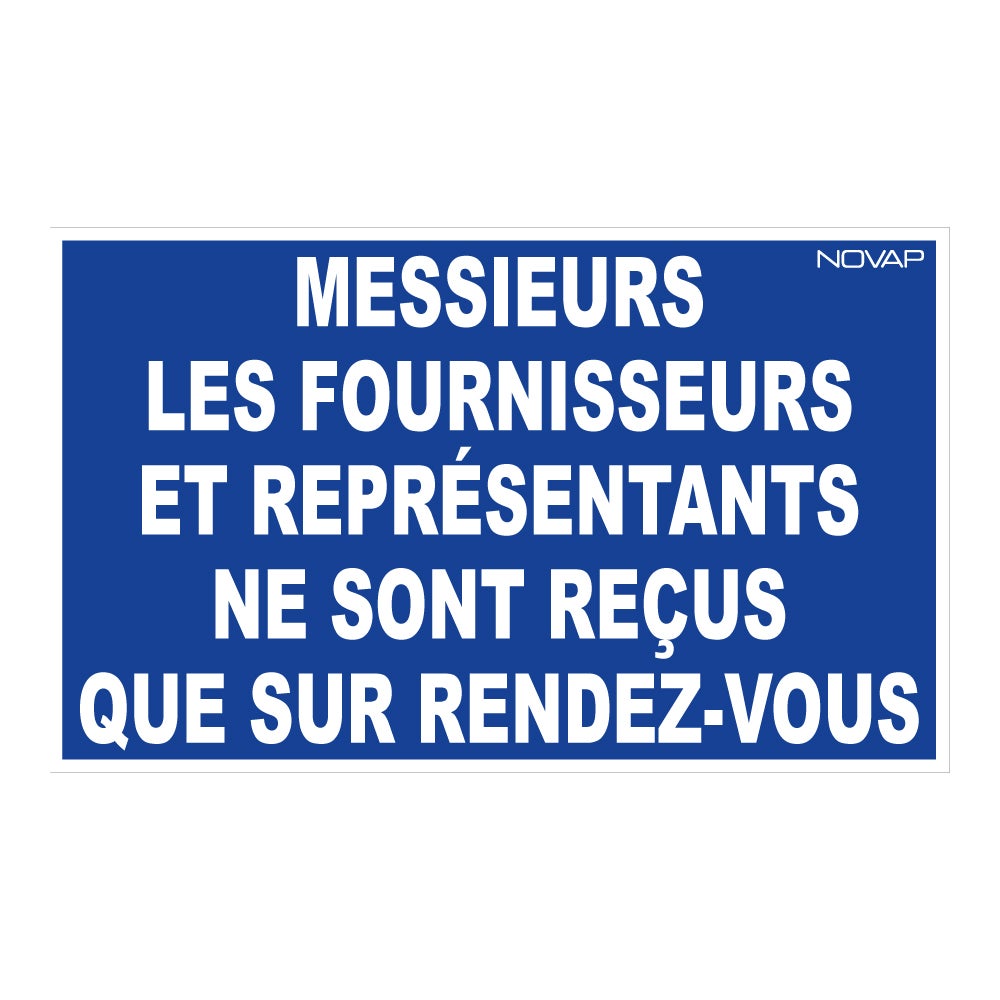Panneau Mrs les fournisseurs et representants ne sont reçus que sur ...