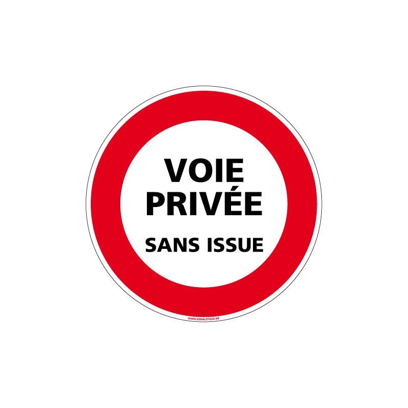 Panneau signalisation interdiction de circuler voie privée sans issue ...