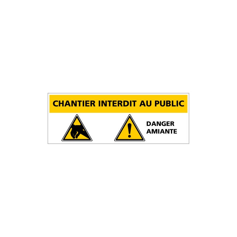 PANNEAU DANGER AMIANTE CHANTIER INTERDIT AU PUBLIC (C1389) 980 x 350 mm ...